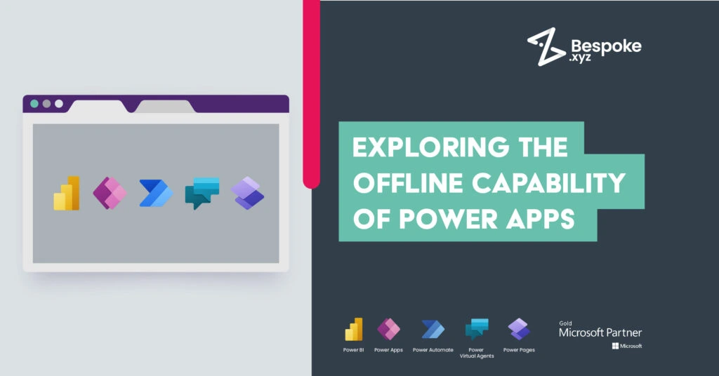 Exploring the Offline Capability of Microsoft Power Apps | Bespoke XYZ