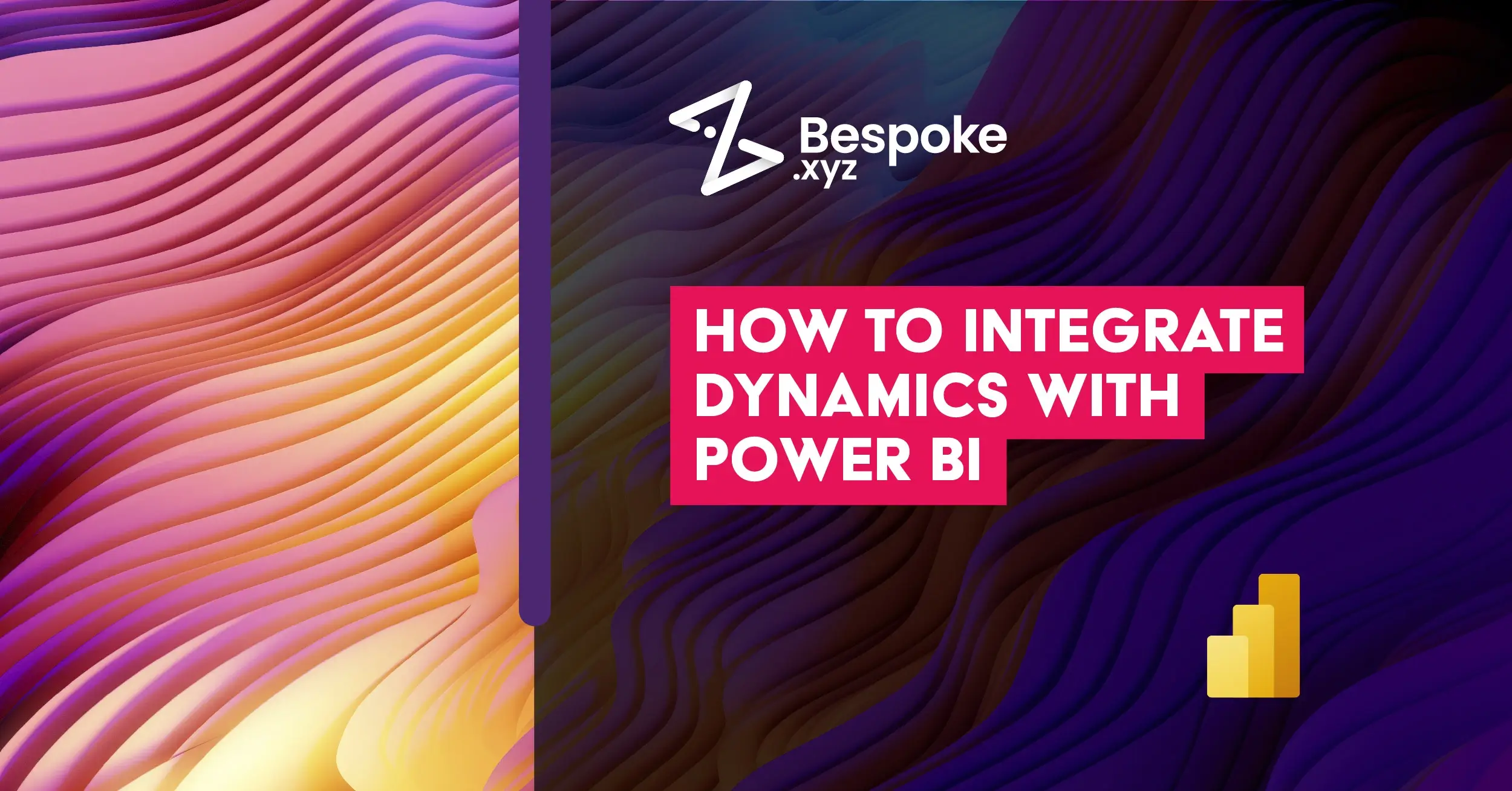 How to Integrate Dynamics with Power BI - Bespoke XYZ